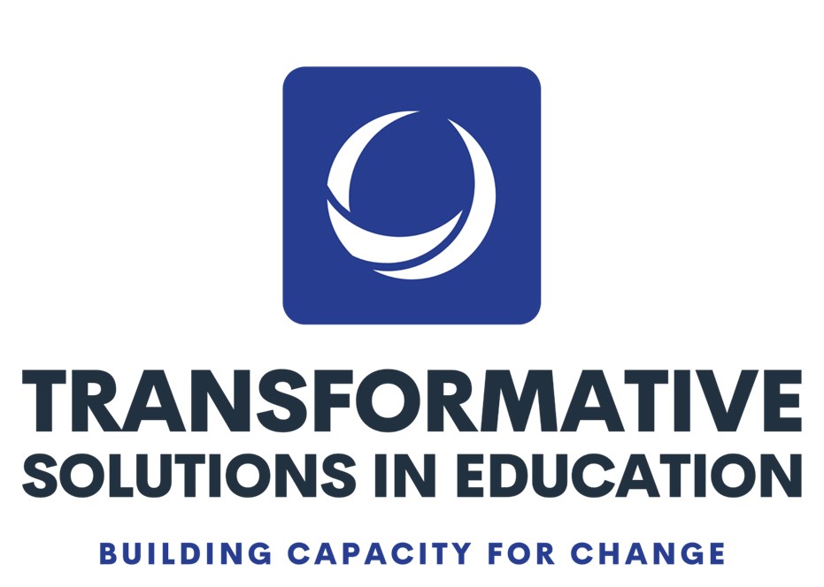 Transformative Solutions in Education – Building Capacity for Change